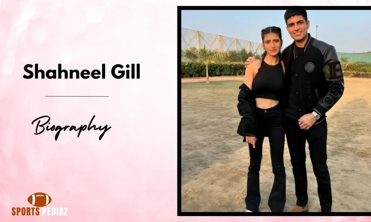 Shahneel Gill, Bio, Age, Height, Family, Net Worth